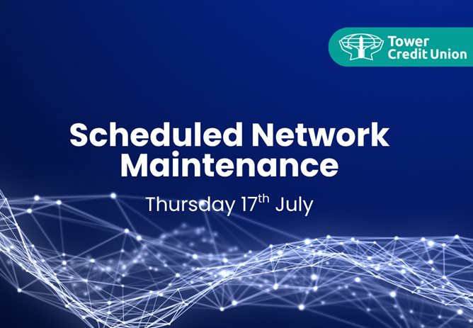 Tower Credit Union | Scheduled Network Maintenance